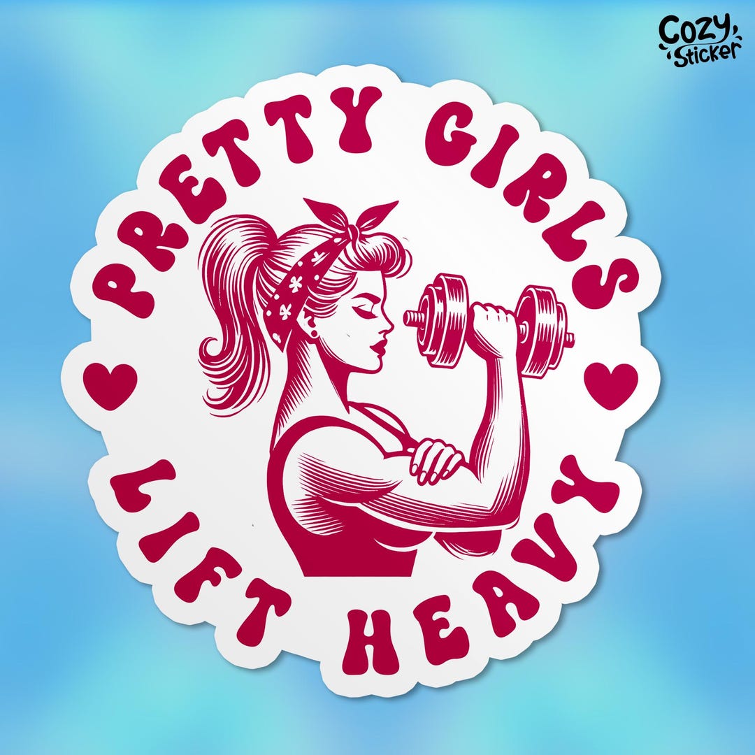 Pretty Girls Lift Heavy Sticker, Funny Women Workout Fitness Strong Gym ...