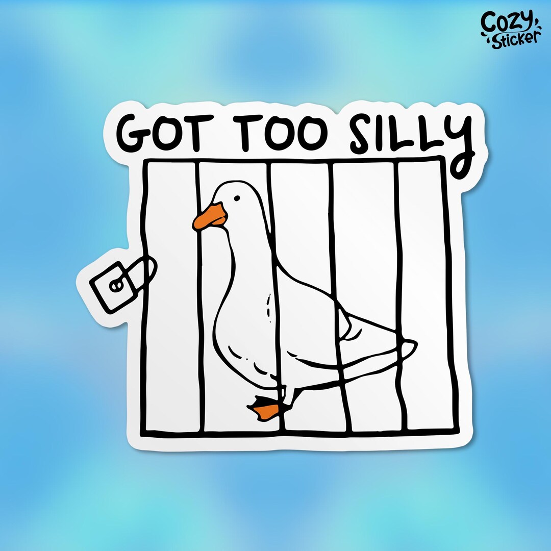 Got Too Silly Sticker, Funny Duck Stickers Sarcastic Adult Humor Animal ...