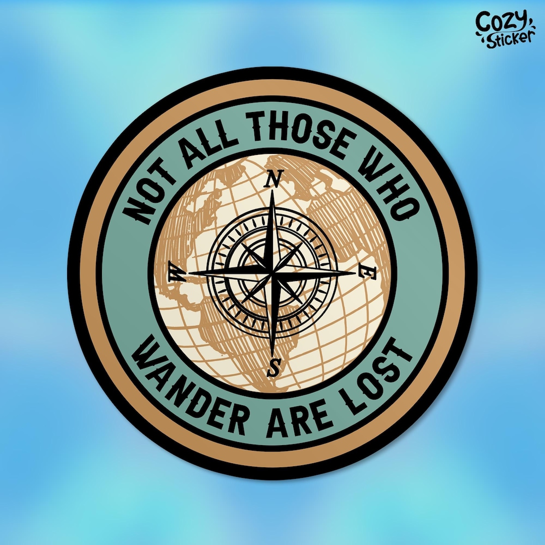 Not All Those Who Wander Are Lost Sticker Compass Hiking Adventure ...
