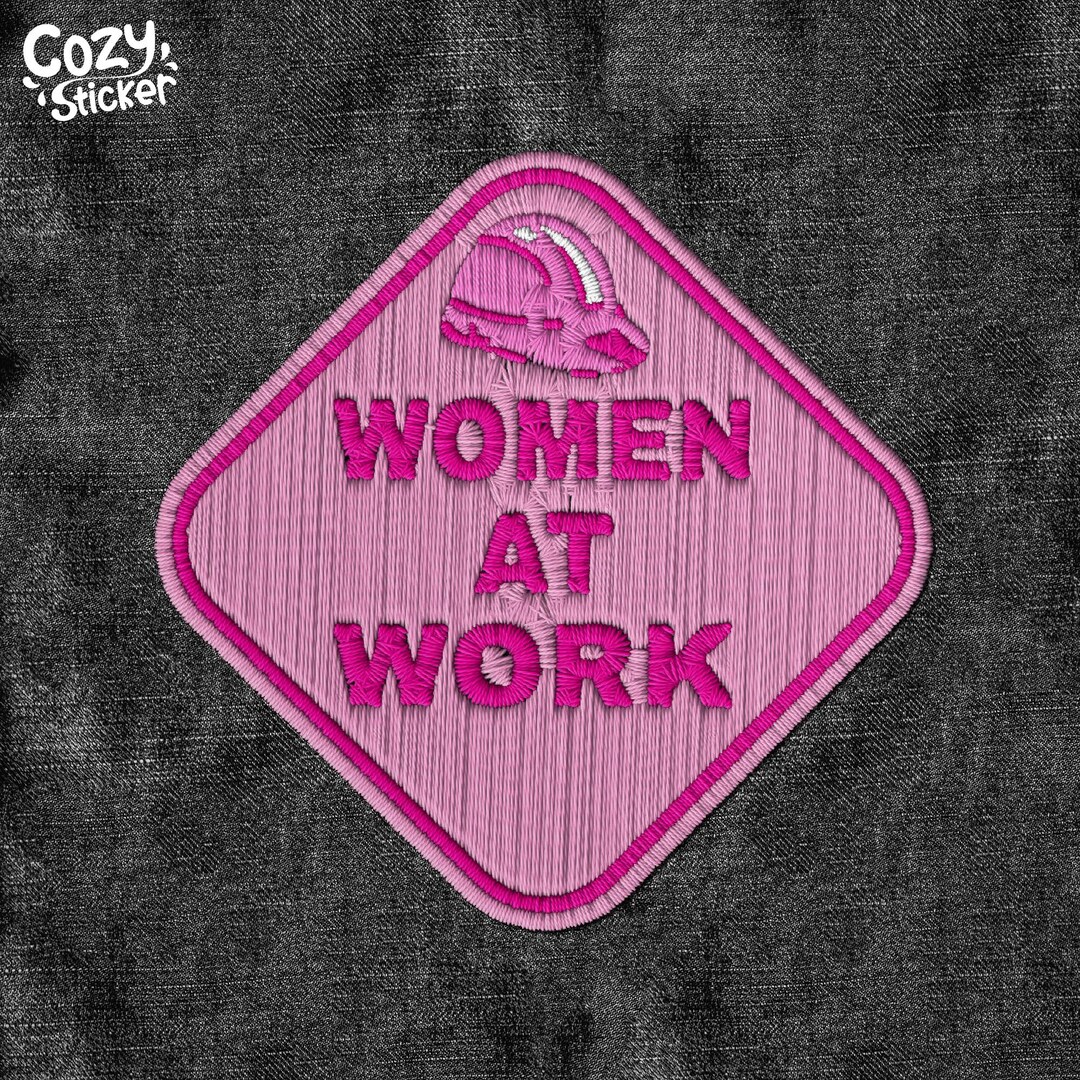 Women at Work Patch, Construction Site Sign Embroidered Patches Girl ...