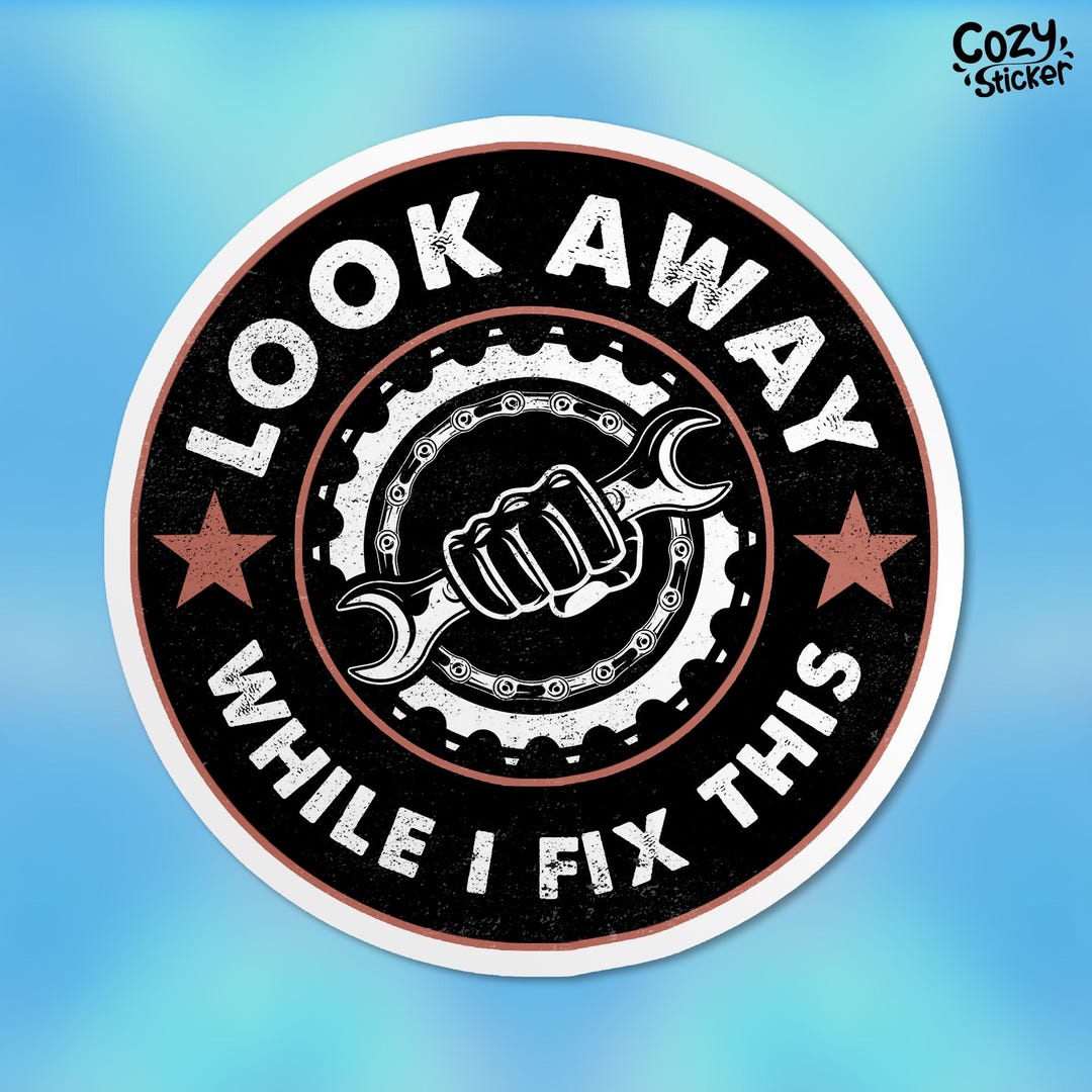 Look Away While I Fix This Sticker, Hard Hat Stickers, Toolbox ...