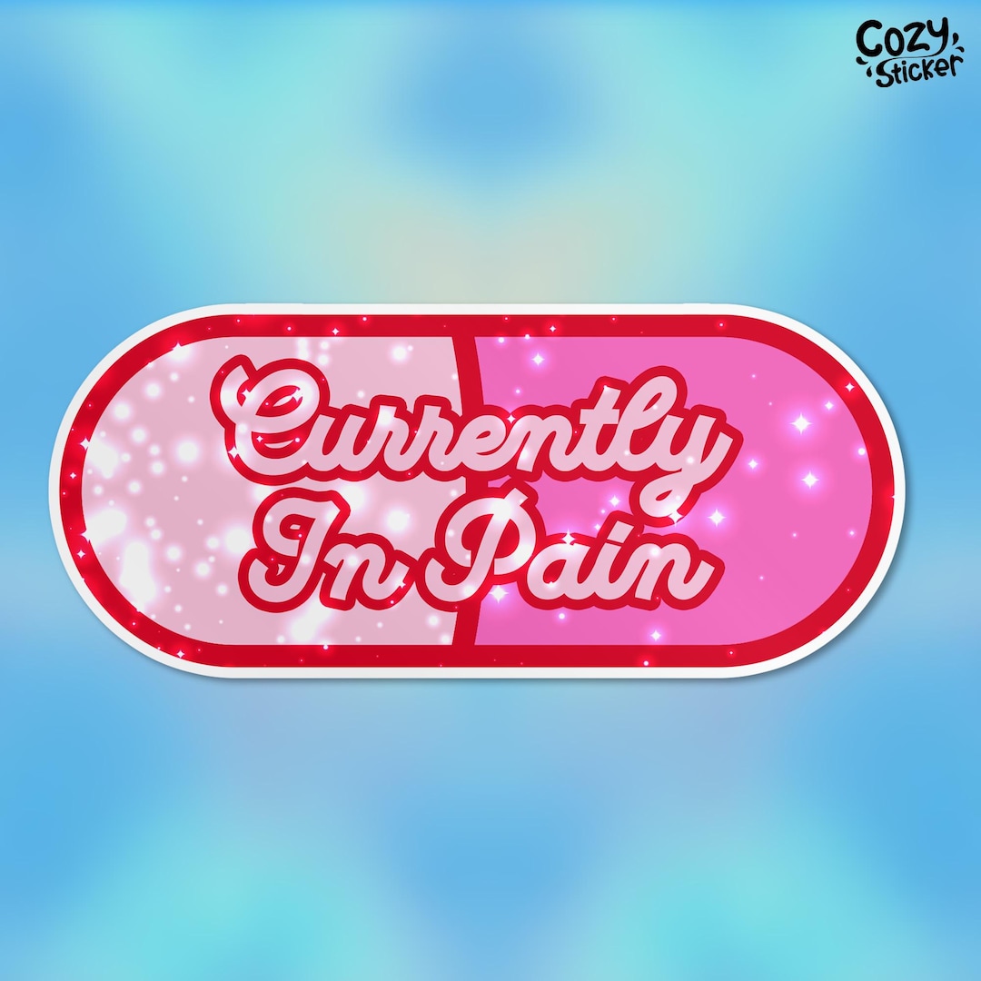 Currently in Pain Sticker, Chronic Illness Spoonie Hidden Disability ...