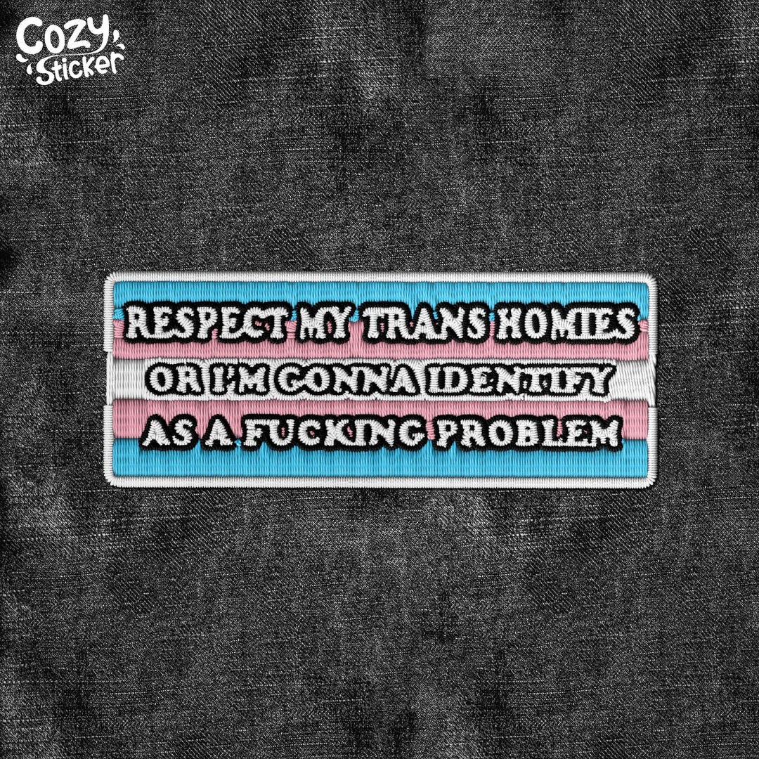 Respect My Trans Homies Patch LGBTQIA Trans Rights Human Rights Leftist ...