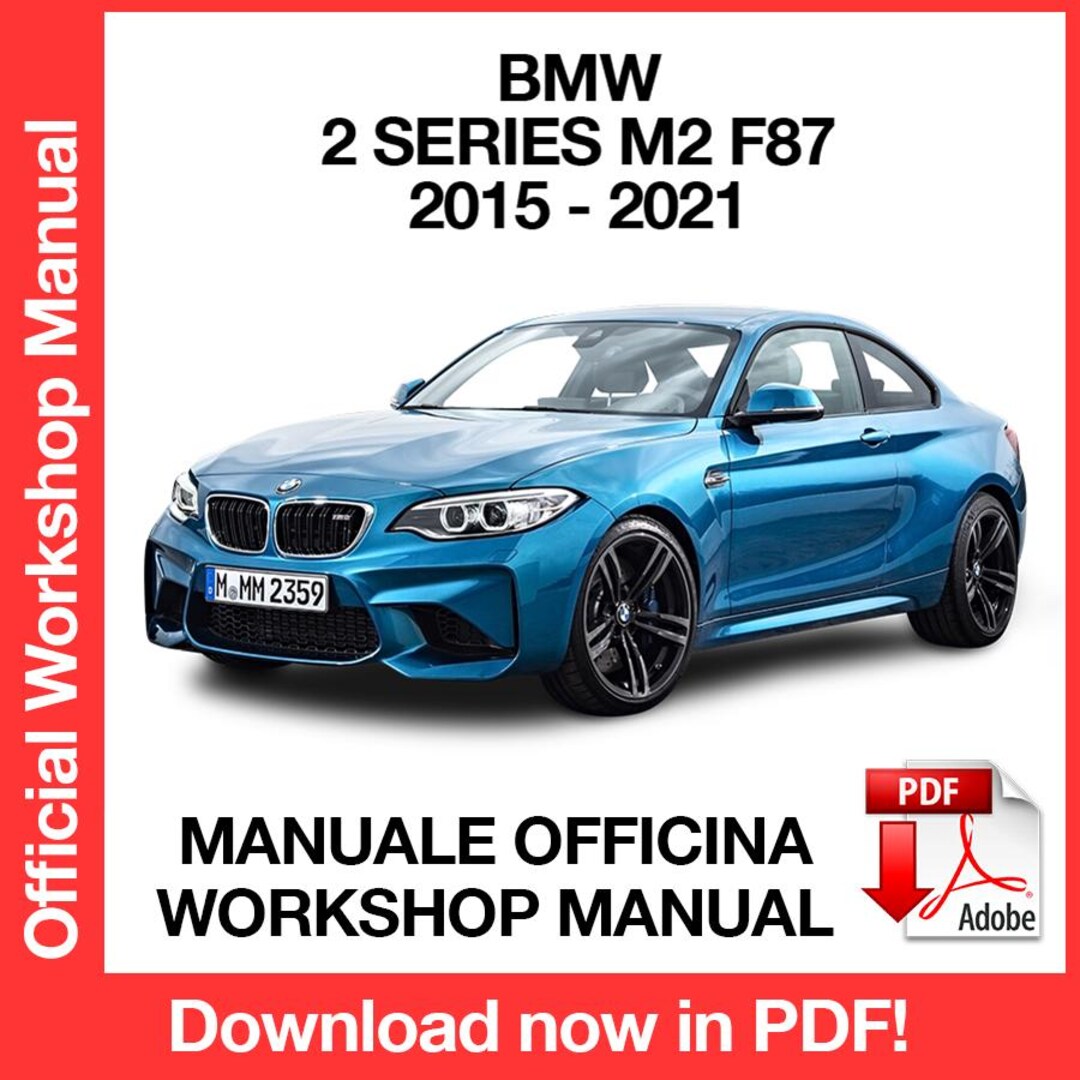 BMW M2 F87 2015-2021 Factory Service Repair Manual, Workshop Service Repair Manual, Ebook, Pdf ...