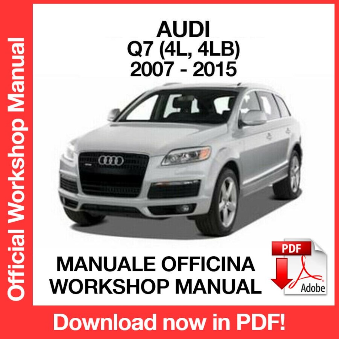 Audi Q7 4L 2007-2015 Factory Service Repair Manual, Workshop Service Repair Manual, Ebook, Pdf ...