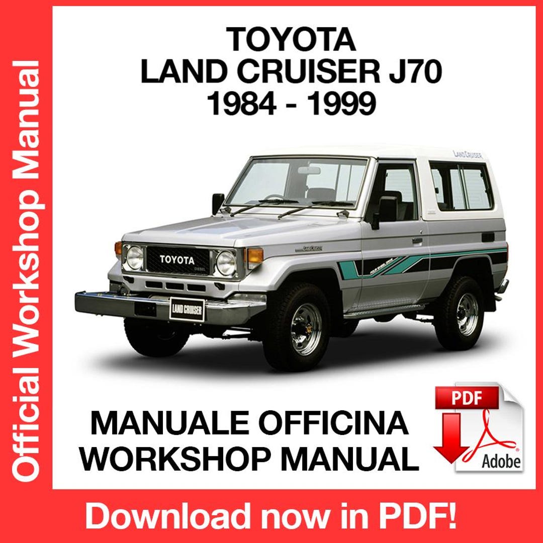 Toyota Land Cruiser J70 1984-1999 Factory Service Repair Manual, Workshop Service Repair Manual ...