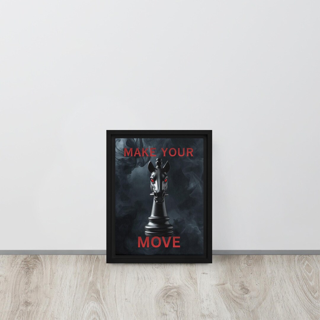 Make Your Move Chess Wall Art | Motivational Poster | Knight Chess ...