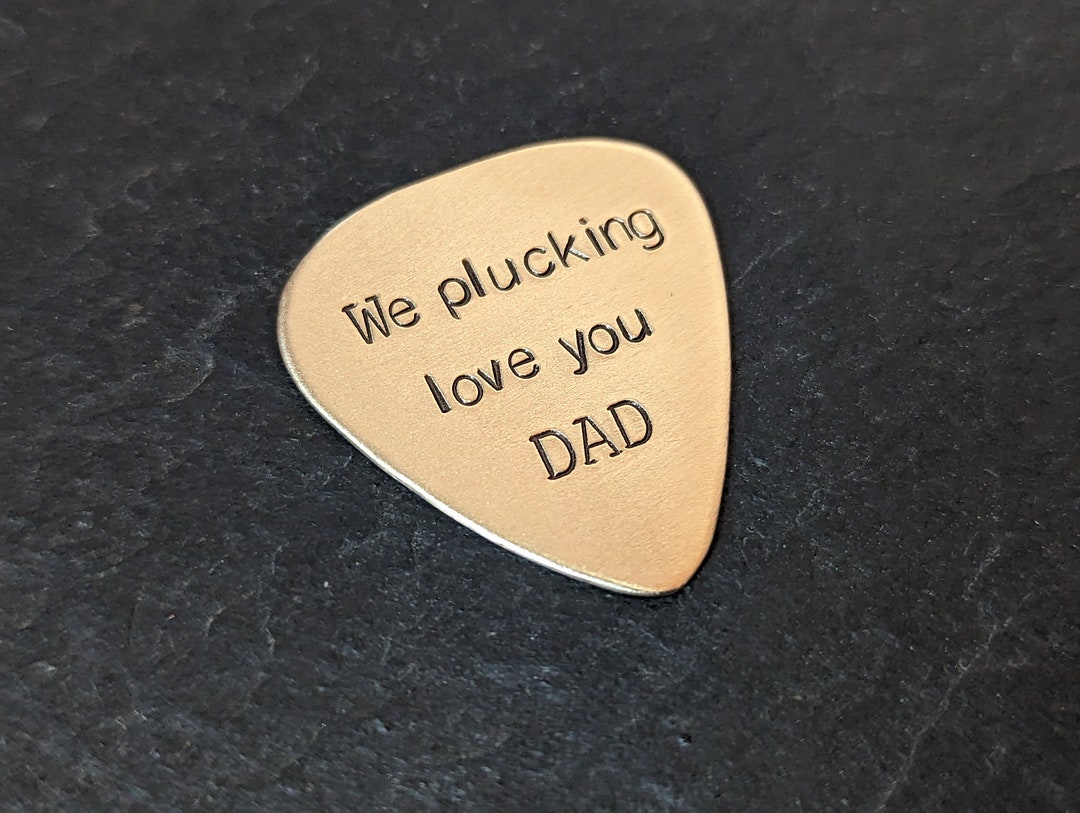 Bronze Guitar Pick - Playable for Dad - We Plucking Love You Dad ...