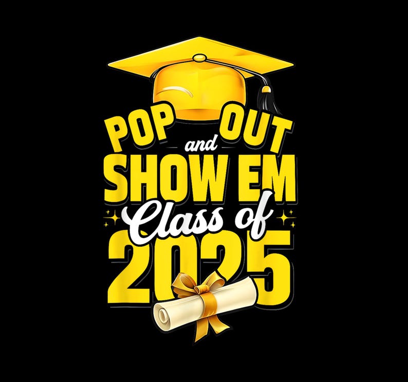 Senior Class of 25 Png| Pop Out and Show Em | Sorority Graduation Shirt ...
