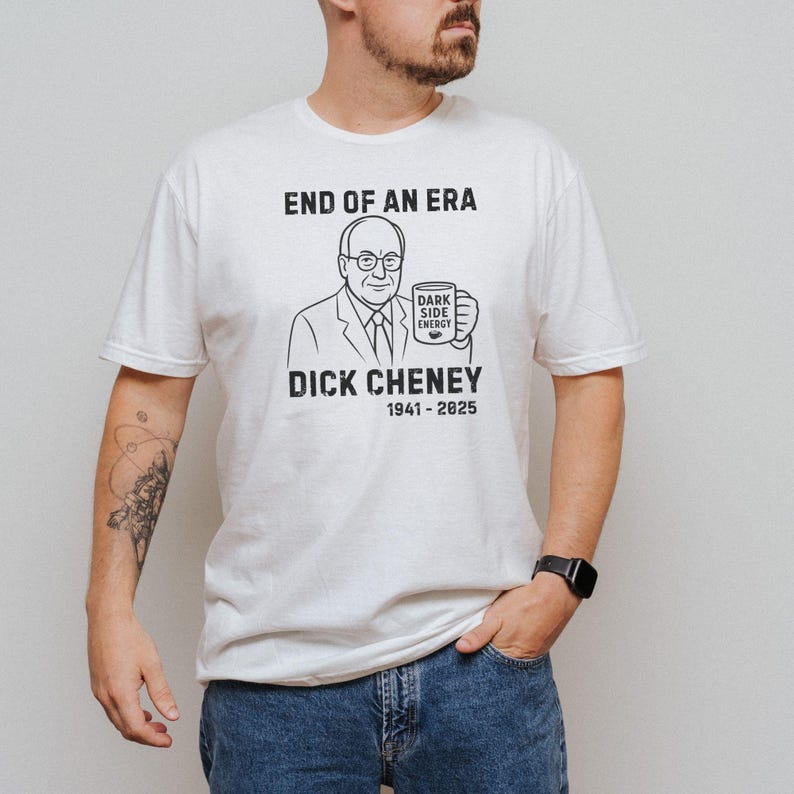 Dick Cheney Memorial Tshirt, Gift for Political Enthusiasts, Unisex Tee ...