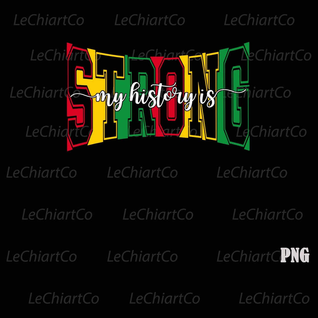 My History is Strong Png, Black History Month Digital Design, Black ...