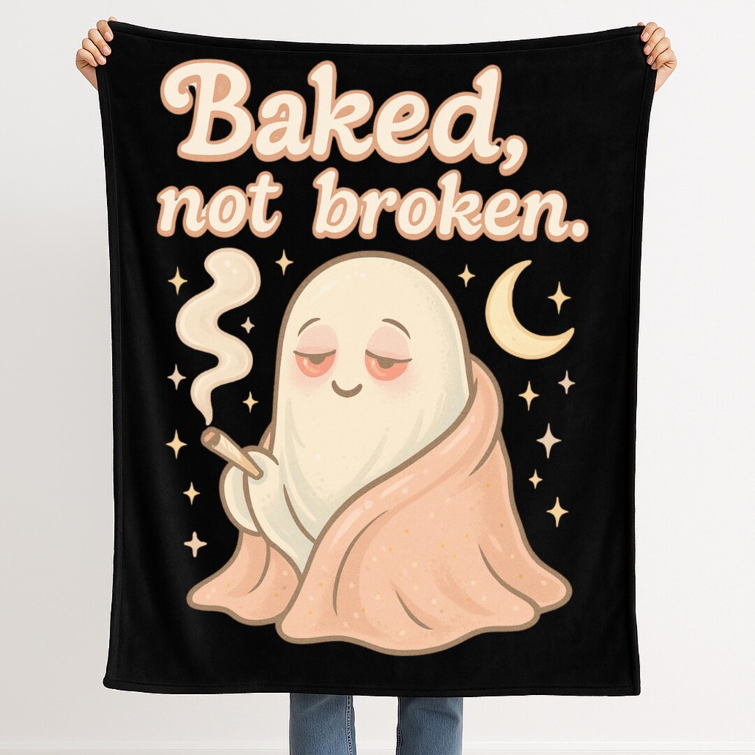 Ghost Blanket | Funny Weed Cozy Throw for Stoners & Smokers | Baked Not ...