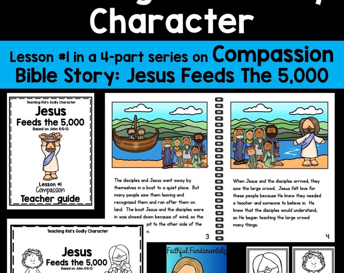 Teaching Kids Godly Character Compassion lesson 1 Jesus Feeds the 5,000 ...