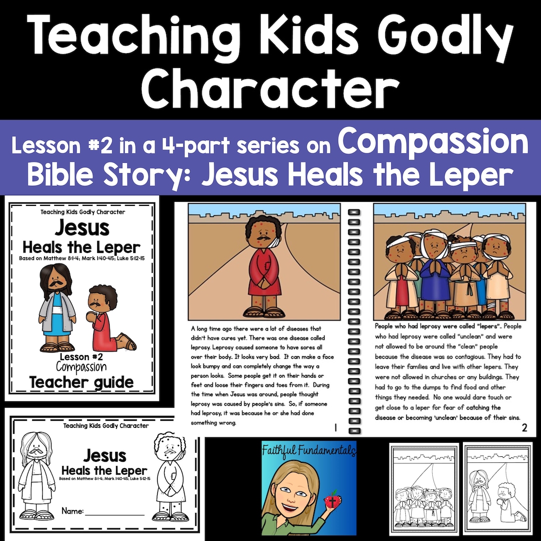 Teaching Kids Godly Character Compassion lesson 2 Jesus Heals the Leper ...