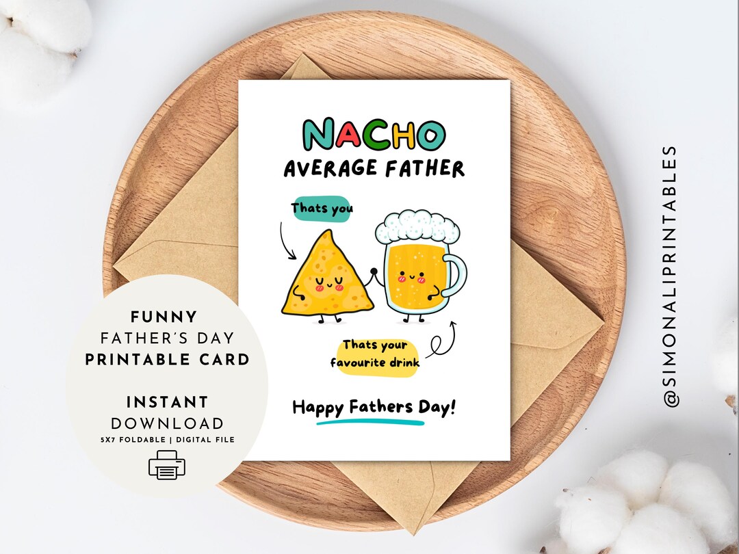 Nacho Average Father's Day Card – Funny Pun Print (digital Download) - Etsy