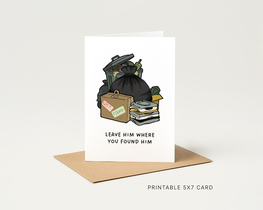 Funny Breakup Divorce Card Printable | Leave Him Where You Found Him ...