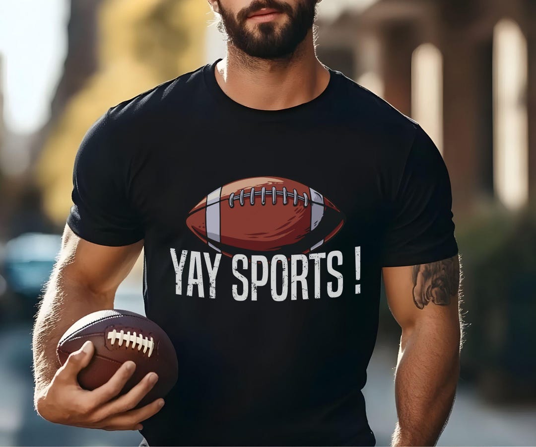 Funny Football Shirt, Yay Sports Shirt, Funny Game Day Shirt, Football ...