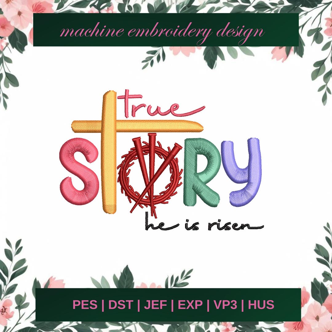 True Story Embroidery Designs, He is Risen Machine Embroidery Designs ...