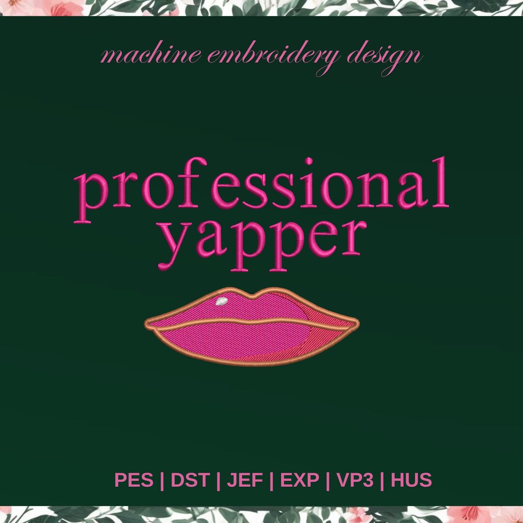 Professional Yapper Embroidery Designs, Funny Sarcastic Machine ...