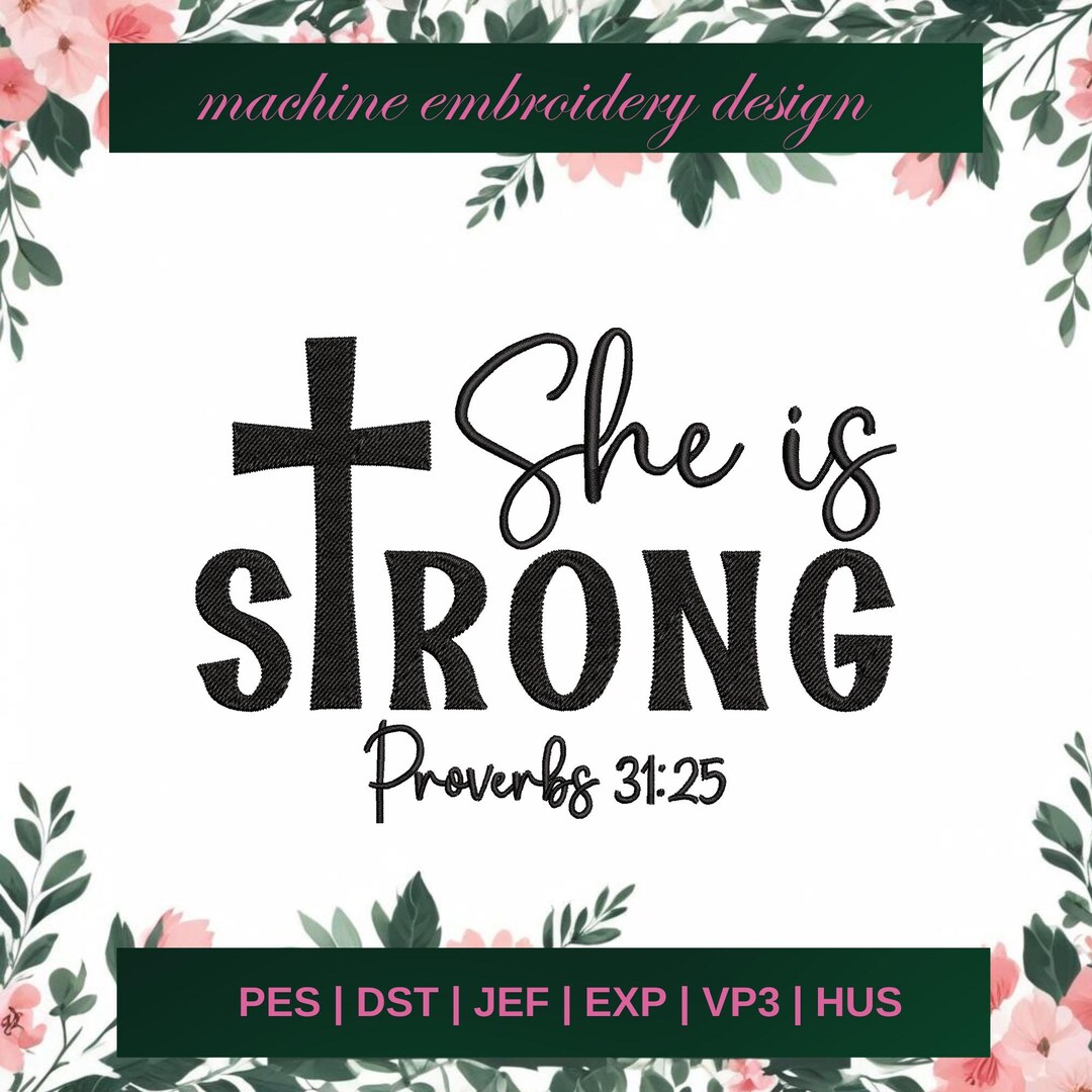She is Strong Embroidery Designs, Proverbs Machine Embroidery Designs, Christian Embroidery ...