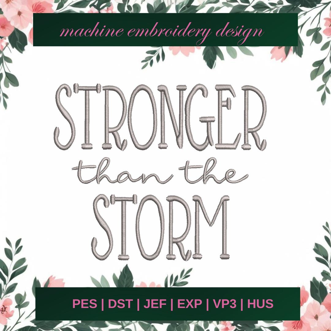 Stronger Than Storm Embroidery Designs, Positive Quote Machine ...