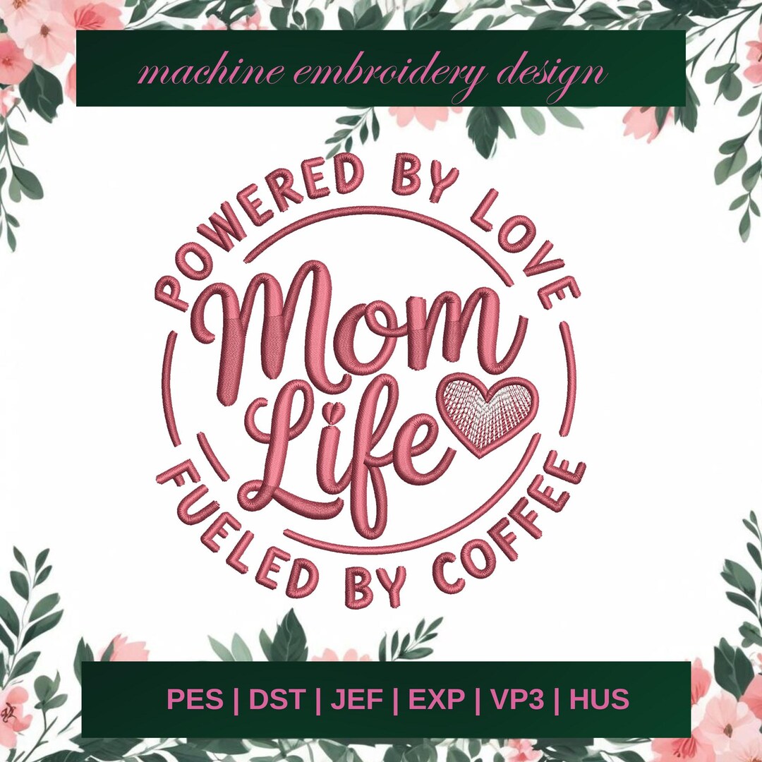 Mom Life Embroidery Designs, Mother Day Machine Embroidery Designs ...