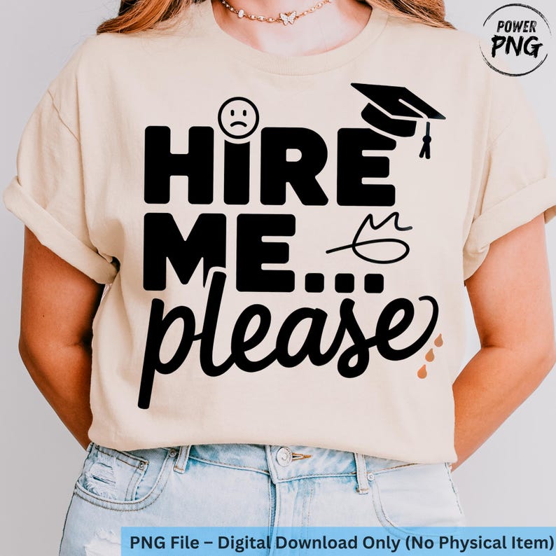 Funny Graduation PNG, Hire Me Please PNG, Senior 2024 Job Search Design ...