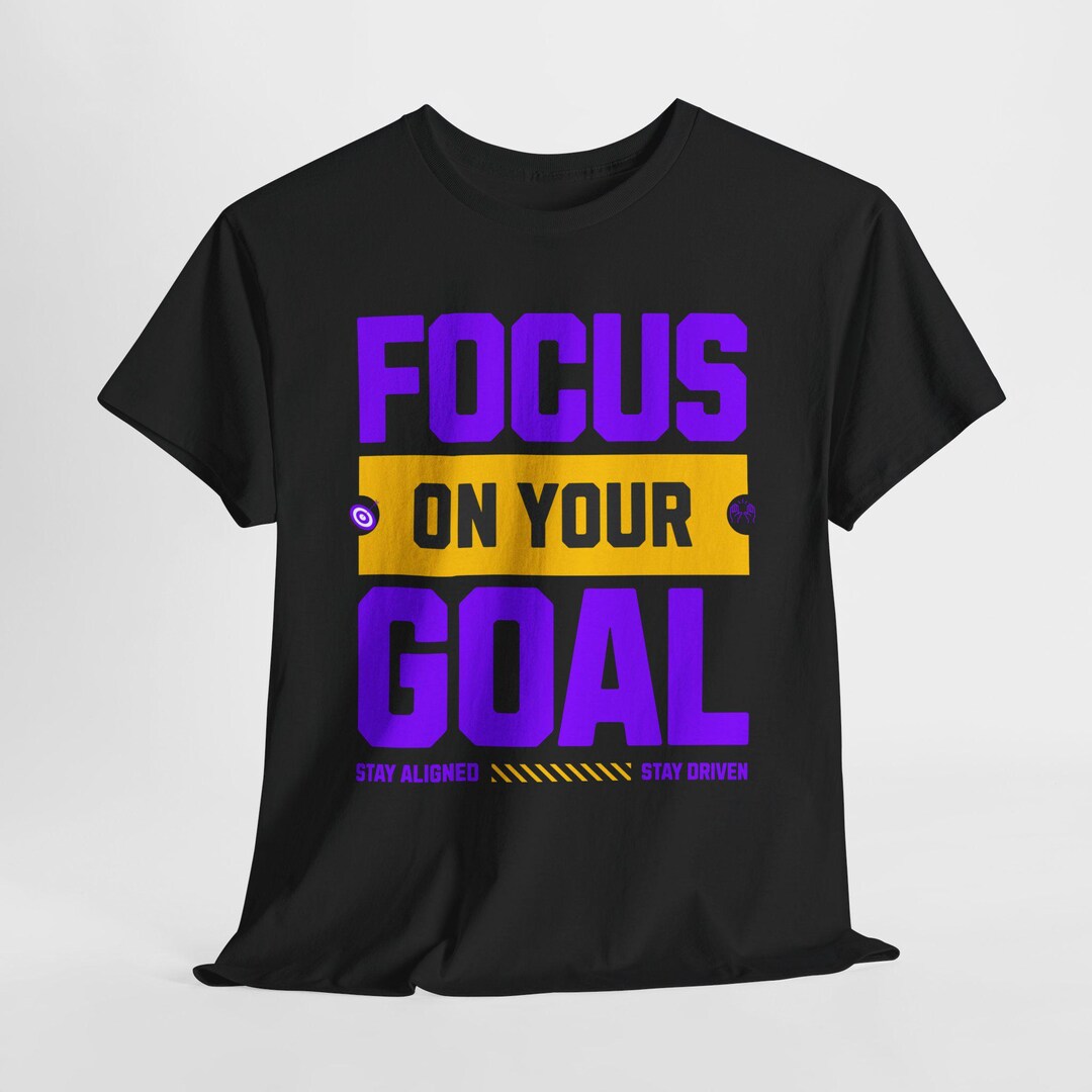 Focus on Your Goals T-shirt, Goal Setting Tee, Type A Shirt, Gift for ...