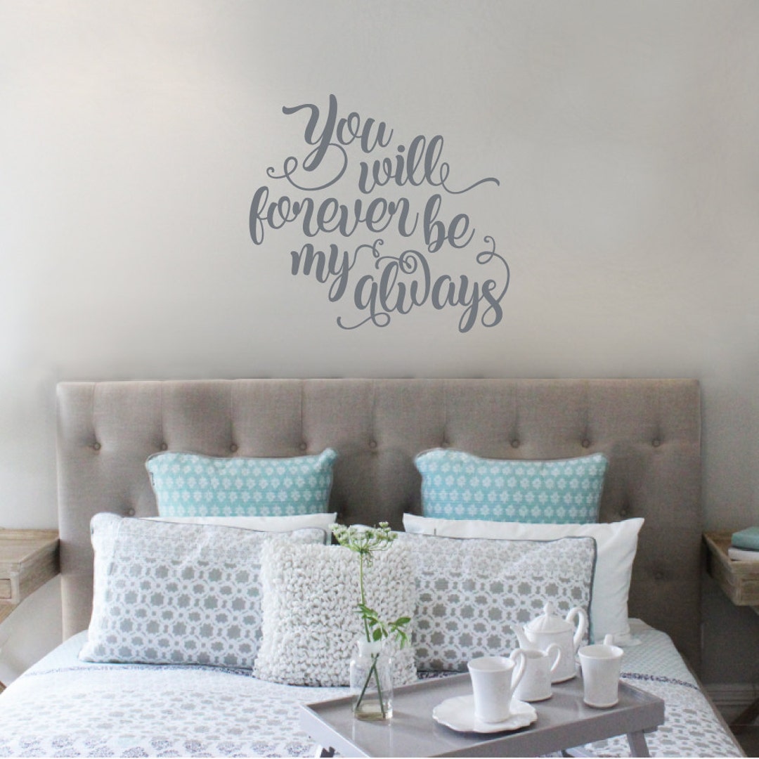 You Will Forever Be My Always Wall Decal: Romantic Vinyl Art for ...