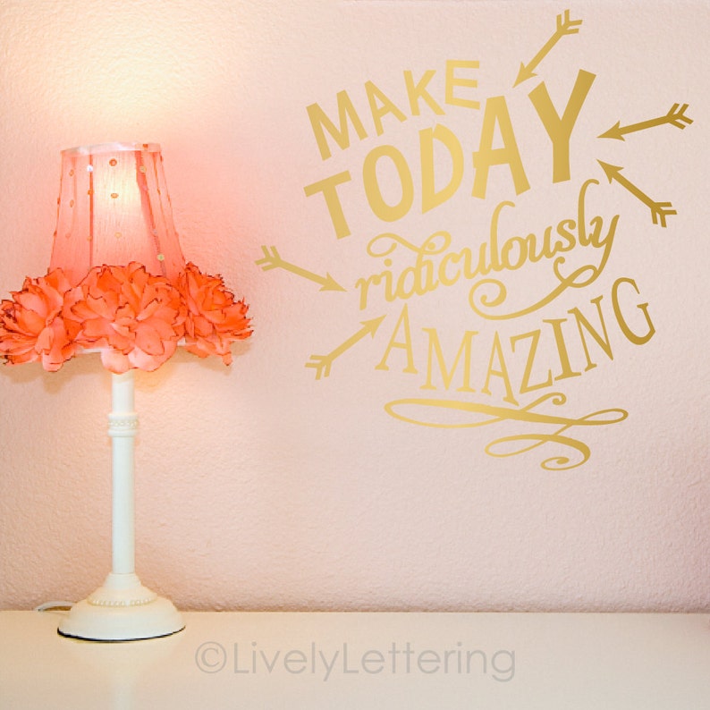 Make Today Ridiculously Amazing Decal Teen Bedroom Decor | Etsy