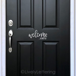 Welcome Kind Of, Unwelcome Entry Decal, Kinda Welcome, Funny Wall Decal ...