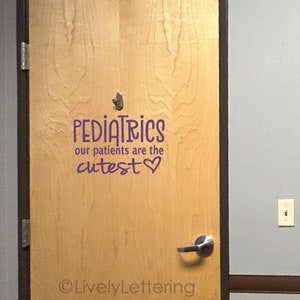 Pediatric Office Decal, Pediatrician Sticker, Our Patients Are the ...
