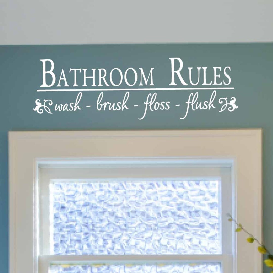 Bathroom Rules Wall Decal, Wash Brush Floss Flush, Child Bathroom Decal ...