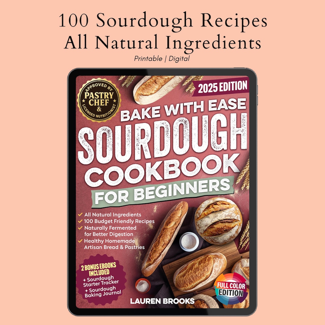 Sourdough Cookbook for Beginners: 100 Easy Recipes (bonus Ebooks ...