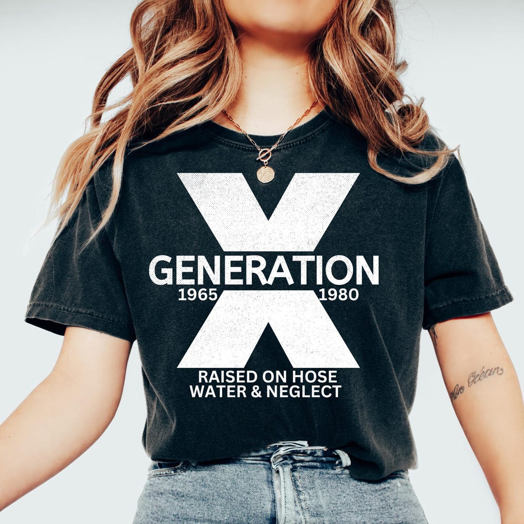 Gen X Shirts Comfort Colors®, Generation X Shirt, Raised on Hose, Water ...