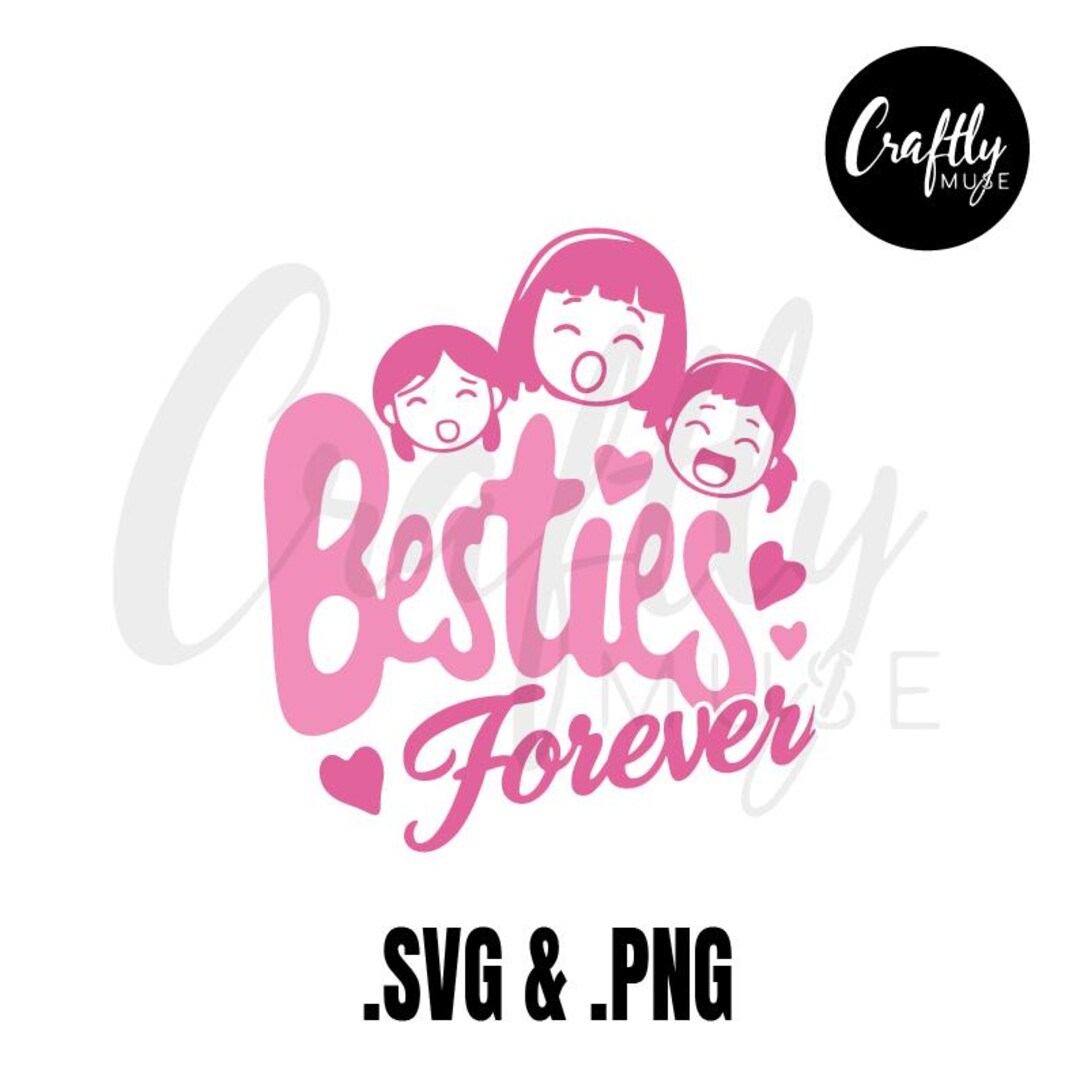 Bestie Forever SVG & PNG - BFF Matching Shirts, Cricut Cut File ...