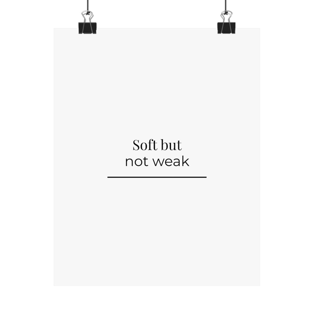 Soft but Not Weak Printable, Feminine Power Poster, Aesthetic Minimal ...