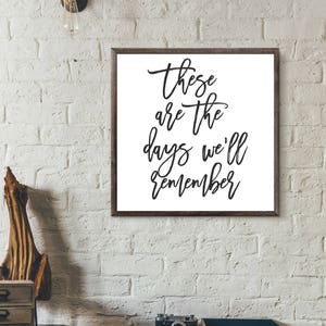 These Are the Days We'll Remember - 12x12 Digital Print - Etsy