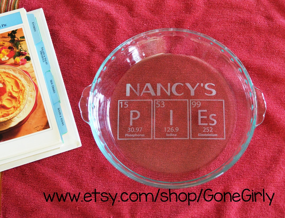 Periodic Table of Pie - P I Es. Custom Engraved Science Pie Plate ...