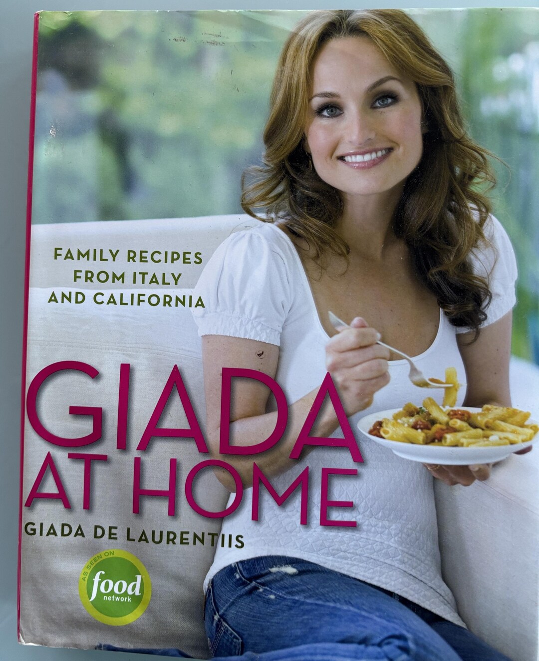 Giada at Home - Family Recipes From Italy and California - A Cookbook ...