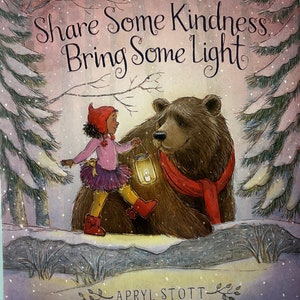 Share Some Kindness Bring Some Light - by Apryl Stott Christmas FIRST ...