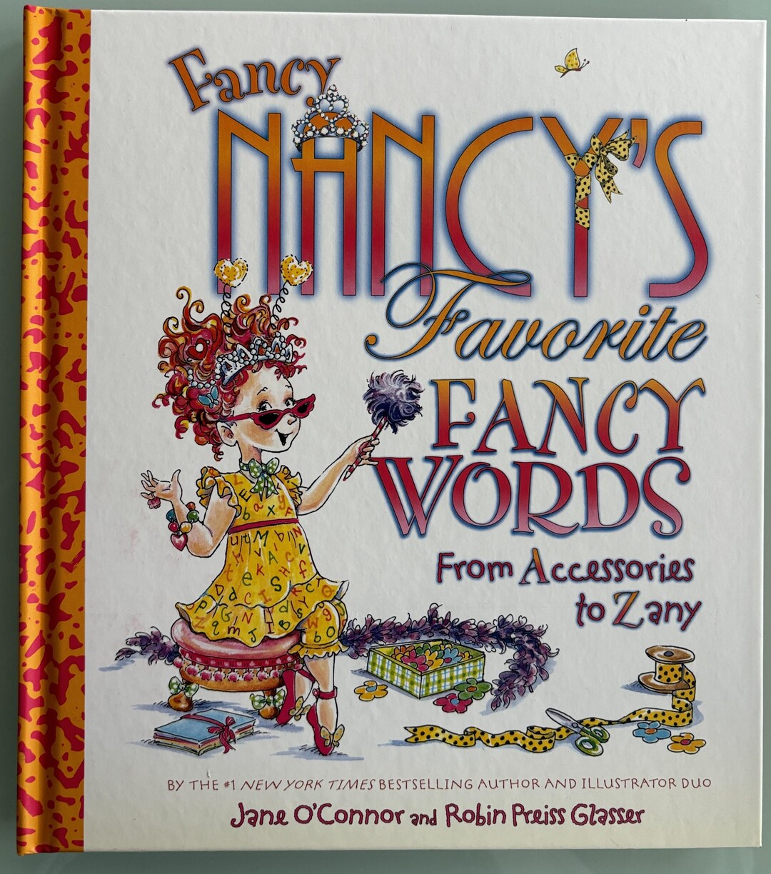 Fancy Nancy's Favorite Fancy Words: From Accessories to Zany - First ...