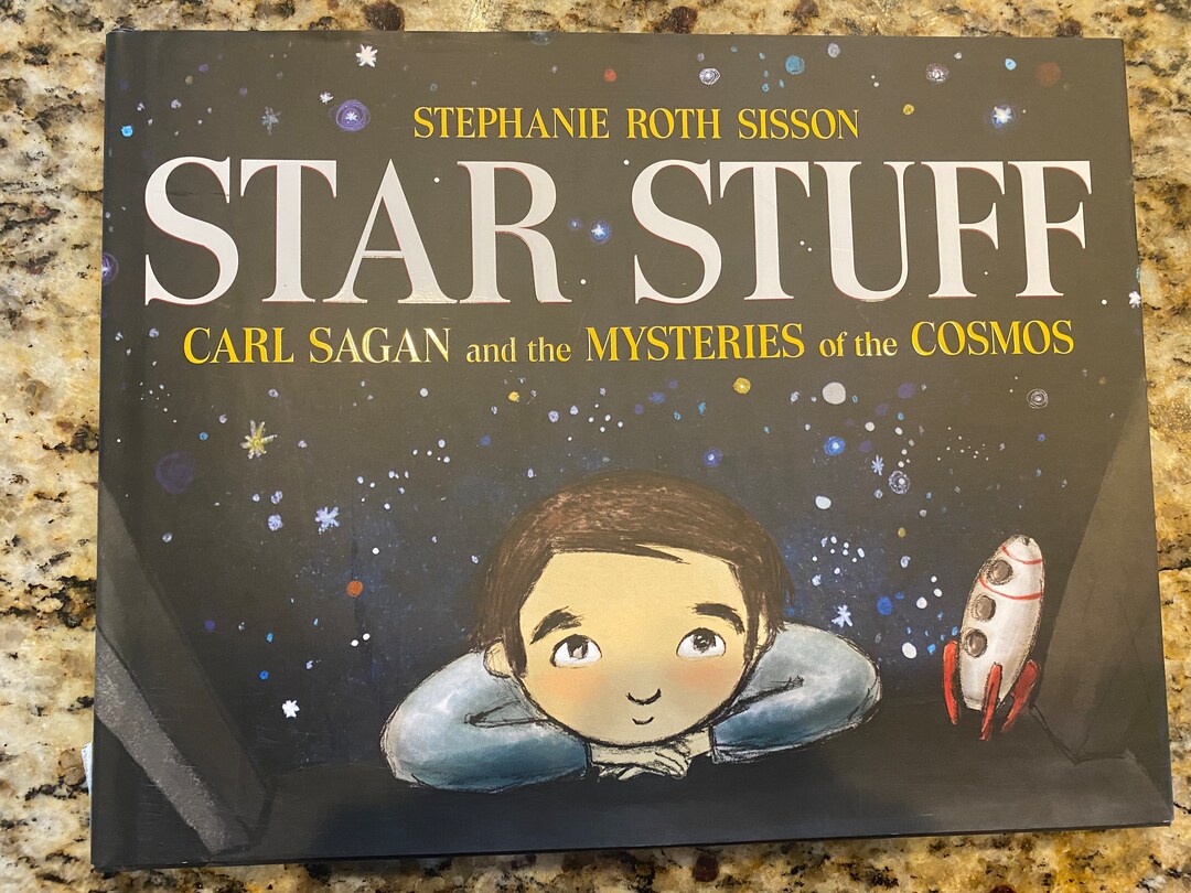 Star Stuff: Carl Sagan and the Mysteries of the Cosmos Roth Sisson ...