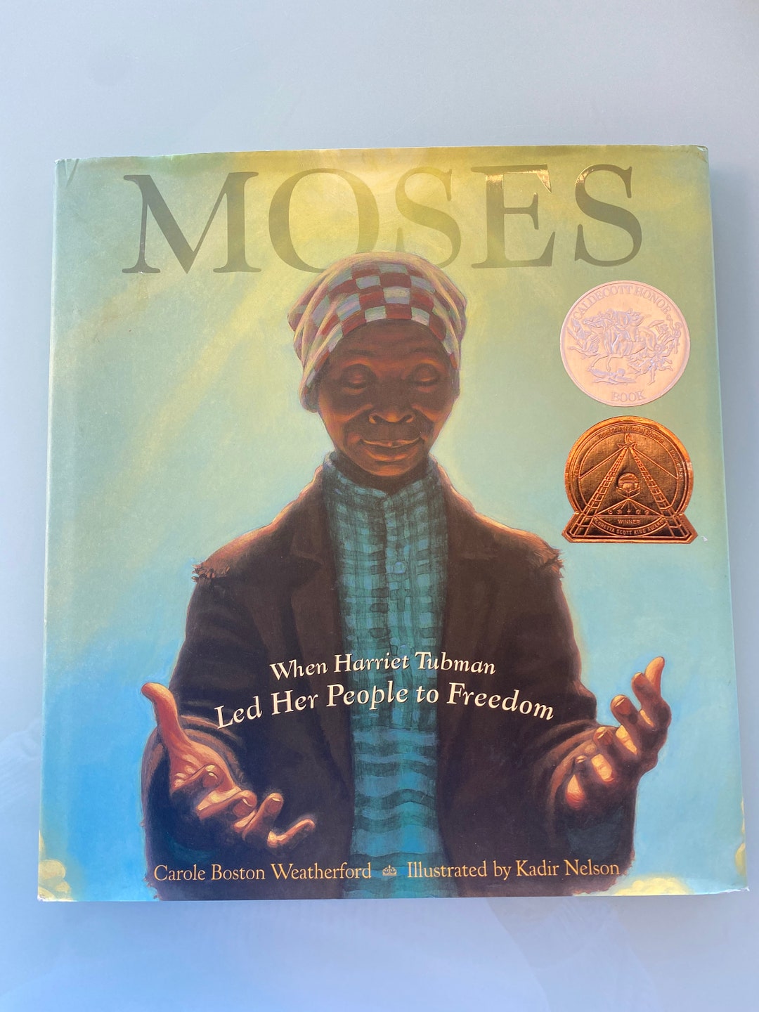 Moses: When Harriet Tubman Led Her People to Freedom WEATHERFORD First ...