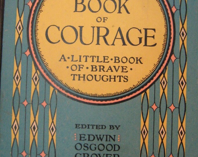 The Book of Courage Edwin Osgood Grover 1924 Blue Hard Cover Little ...