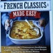 French Classics Made Easy by Richard Grausman ** First Printing ** - Etsy