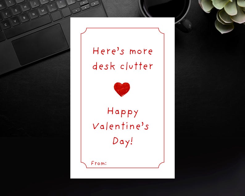 Here's More Desk Clutter, Funny Workplace Valentine Cards, Digital ...