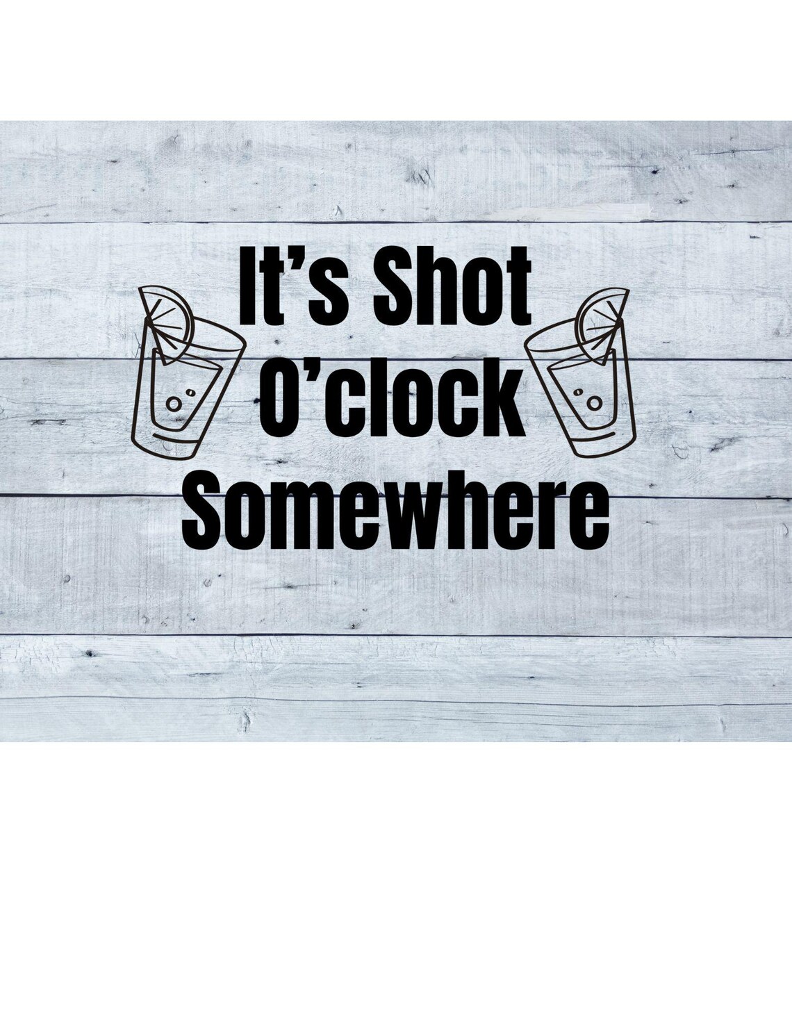 It's Shot O'clock Somewhere Digital PNG, SVG, JPG, Instant Download ...