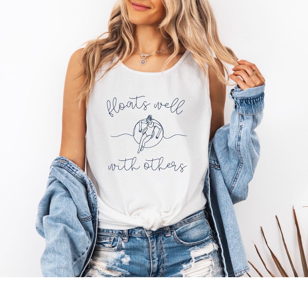 Floats Well With Others Tank Top, Floats Well With Others, River Tubing ...