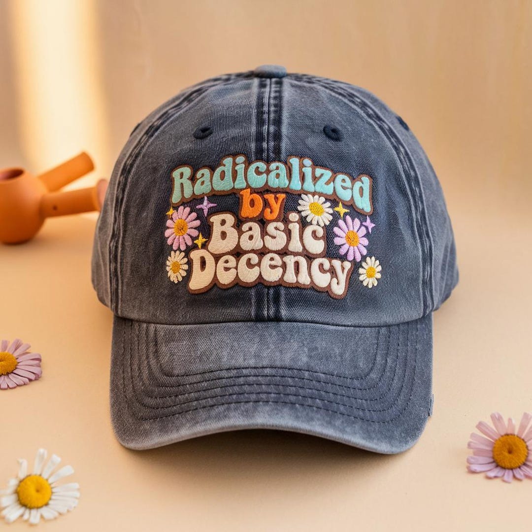 Radicalized by Basic Decency Hat, Save Democracy Hat, Social Justice ...